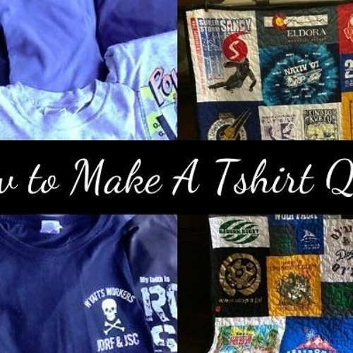 Stream Master How to Make A Tshirt Quilt with 4 Easiest Steps by Gift ... Stream Master How to Make A Tshirt Quilt with 4 Easiest Steps by Gift ...