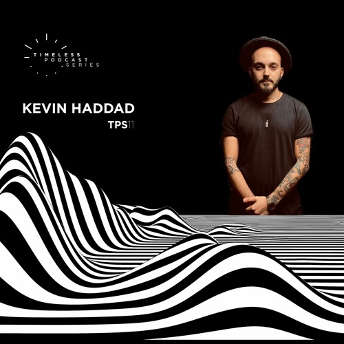 Stream TPS 11 - Kevin Haddad by Timeless | Listen online for free on ...