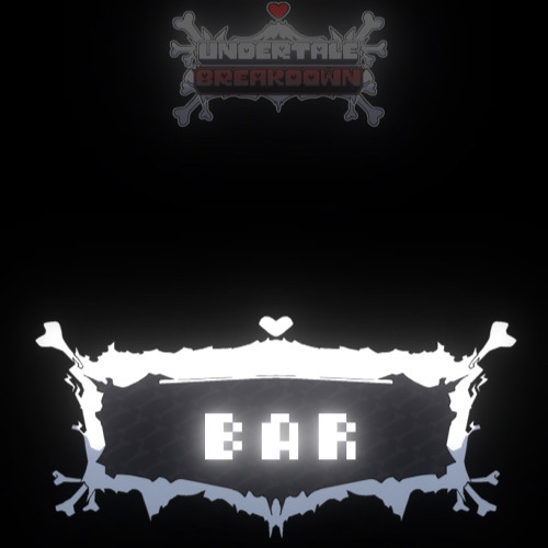 Stream (Undertale: Breakdown) BAR - Lobby Theme by Undertale Breakdown ...
