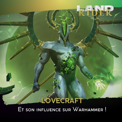 Stream episode Land Rider #47 : Comment Lovecraft a influencé Warhammer ...