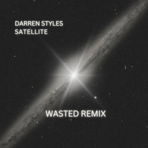 Stream Darren Styles - Satellite (Wasted Remix) [Euphoric Hardstyle ...