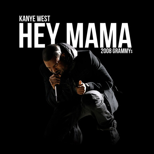 Listen to Kanye West- Hey Mama (Grammy 2008 Edition) by Martyn Morfitt ...