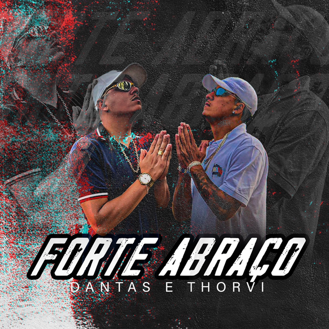 Stream Forte abraço - Thorvi e Dantas (Dj Di) by Thorvi Mc | Listen ...