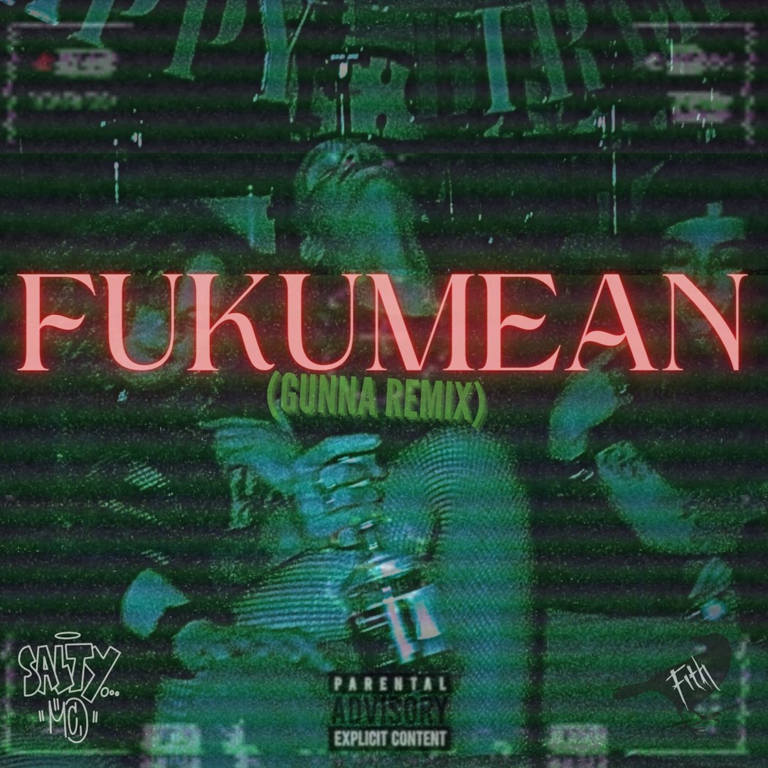 Stream FUKUMEAN (🇦🇺 Gunna Remix) - SALTY MC by SALTY MC | Listen online ...