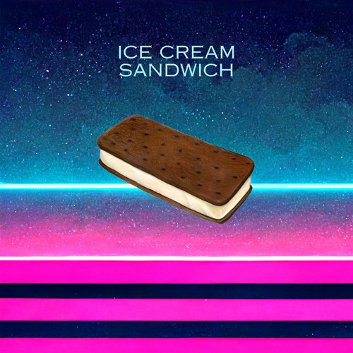 Stream Ice Cream Sandwich by Benjamin Hartnett | Listen online for free ...