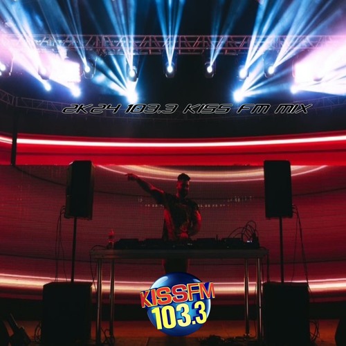 Stream 2K24 103.3 KISS FM MIX by SUPERSET | Listen online for free on ...