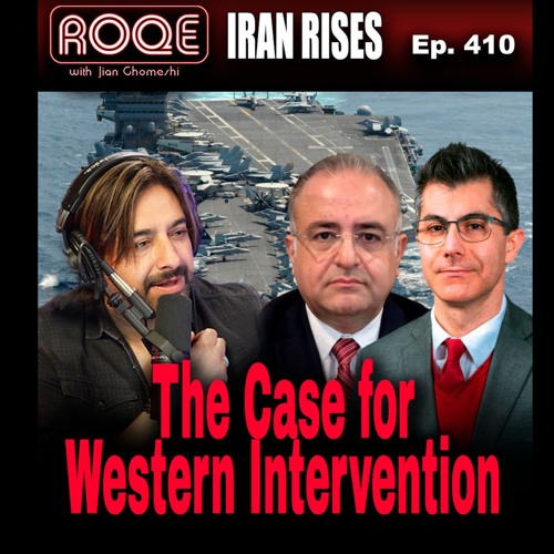 Stream Roqe Ep. 410 - IRAN RISES - The Case for Western Intervention ...