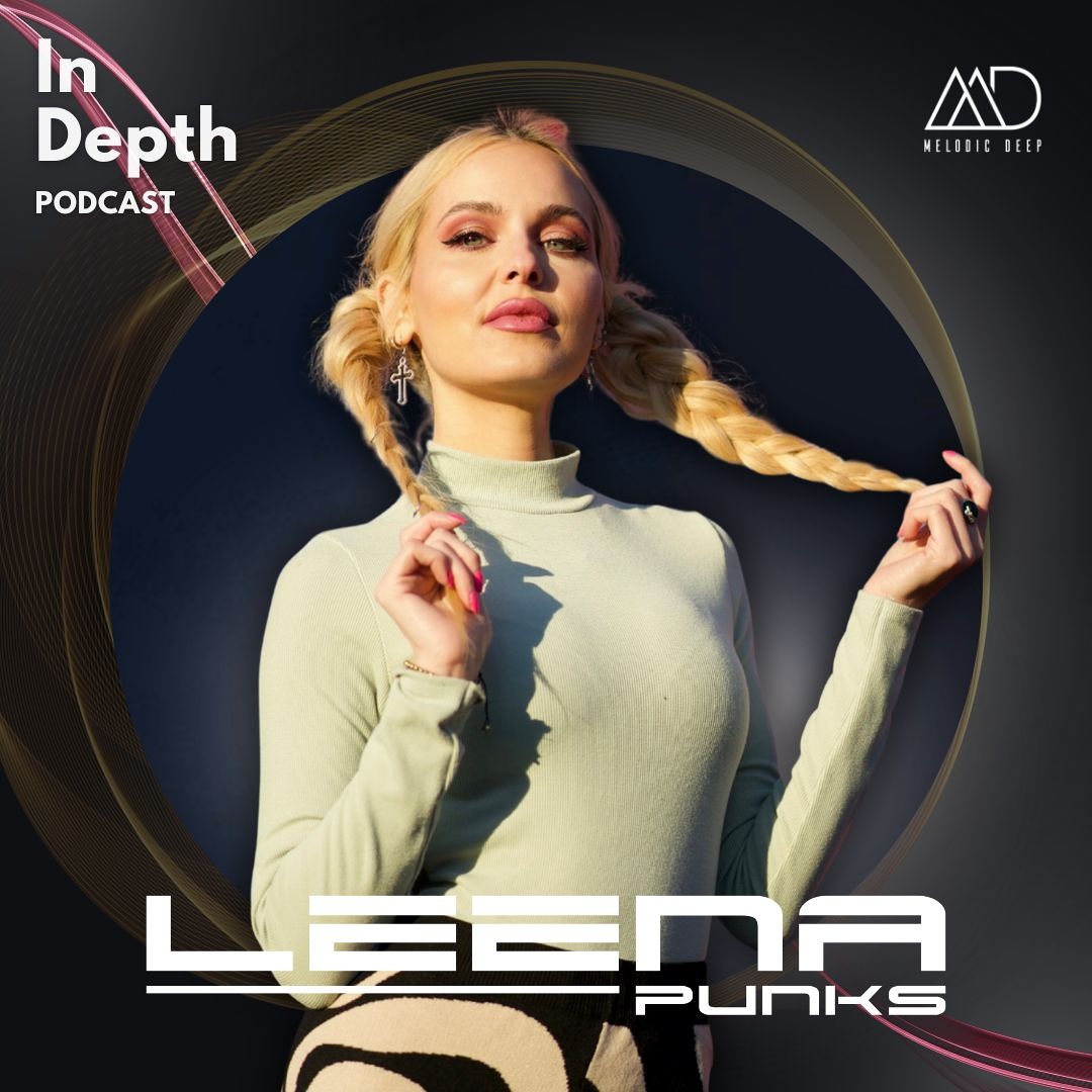 Stream In Depth // Leena Punks [Melodic Deep Series] by Melodic Deep ...