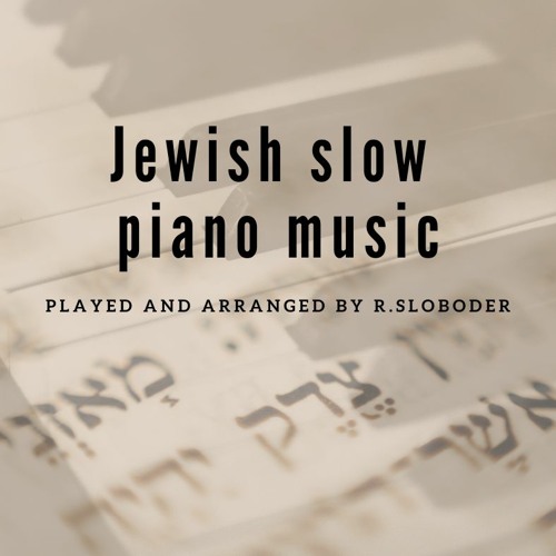 Stream Jewish Sheet Music | Listen to Jewish slow piano music playlist ...
