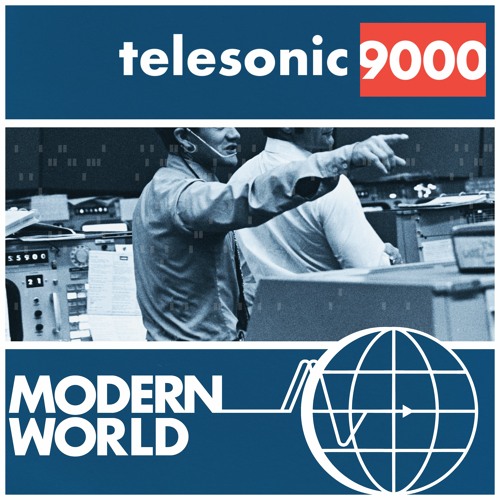Stream Modern World by Telesonic 9000 | Listen online for free on ...