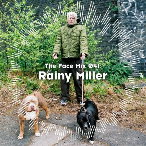 Stream The Face | Mix 41 | Rainy Miller by The Face Magazine | Listen ...