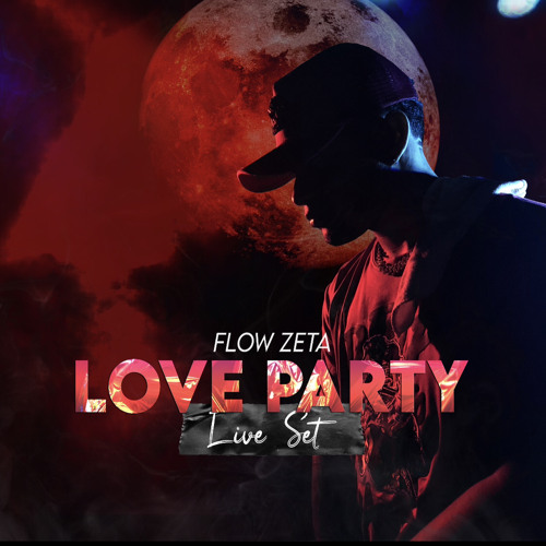 Stream LOVE PARTY ️‍🔥 | LiveSet - 2024 | Flow ZETA👽 by ZETA Dj | Listen online for free on ...