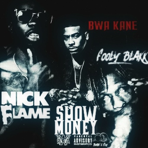 Stream Show Money by Nick Flame | Listen online for free on SoundCloud