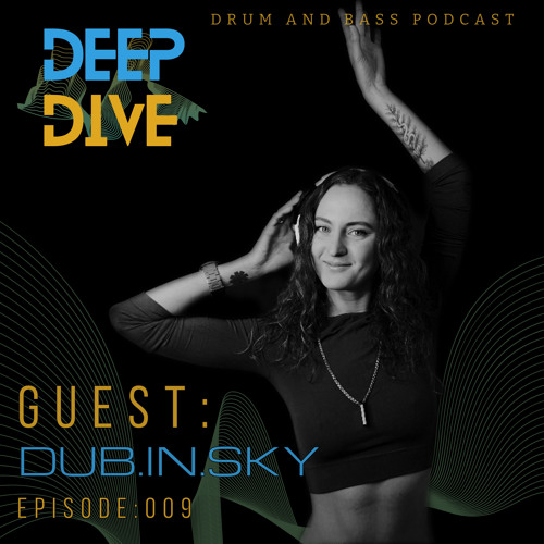 Stream Deep Dive podcast guest: Dub.in.sky [009] by W. Head 🇺🇦 | Listen ...
