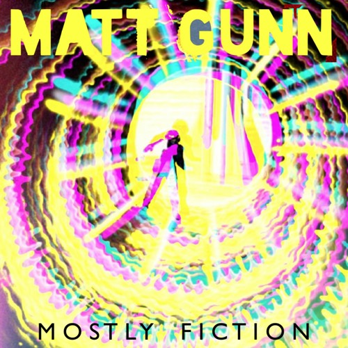 Stream 1 - Matt Gunn - Mostly Fiction - 100 Years On Pause by Matt Gunn ...