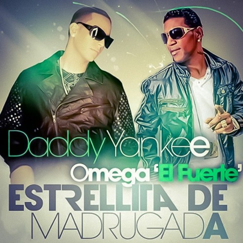 Stream Daddy Yankee ft. Omega "El Fuerte" - Estrellita De Madrugada by Jeiko G. | Listen online ...