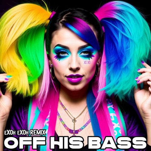 Stream Off His Bass - eXOh eXOh Remix by eXOh eXOh | Listen online for ...