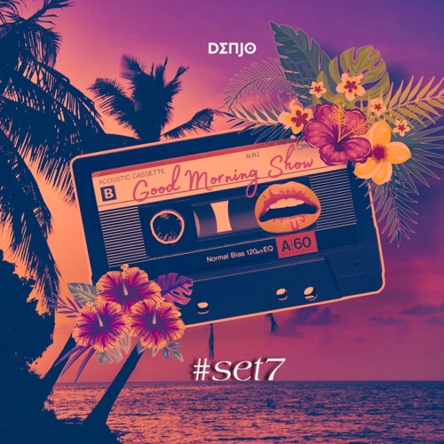 Stream Denjo - Good Morning Show #Set7 (2023) by denjo official ...