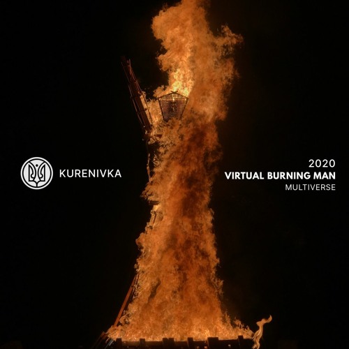 Stream Kurenivka | Listen to Virtual Burning Man 2020: Multiverse ... Stream Kurenivka | Listen to Virtual Burning Man 2020: Multiverse ...