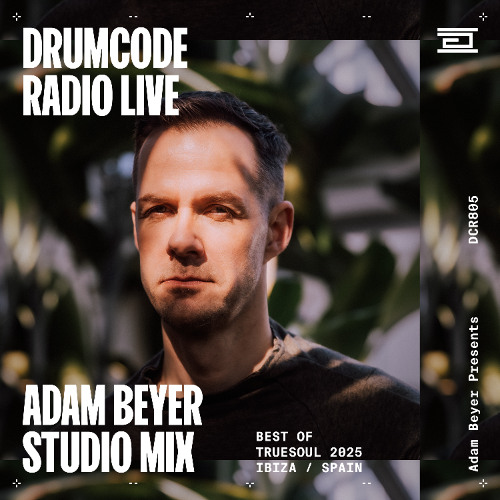 Stream DCR805 - Drumcode Radio Live - Best of Truesoul 2025 mix by Adam ...