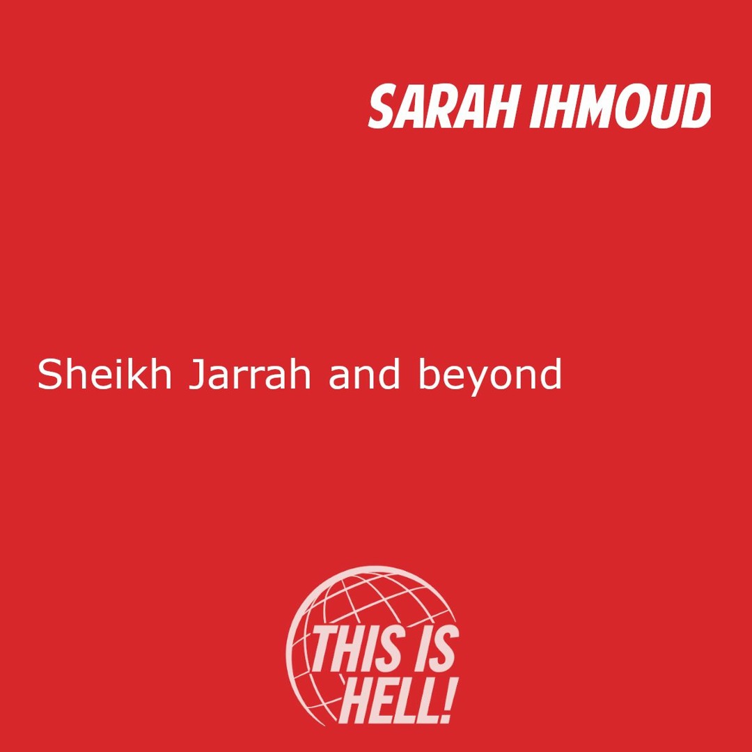 Stream STAFF PICKS: Sarah Ihmoud / Sheikh Jarrah and Beyond by This Is ...