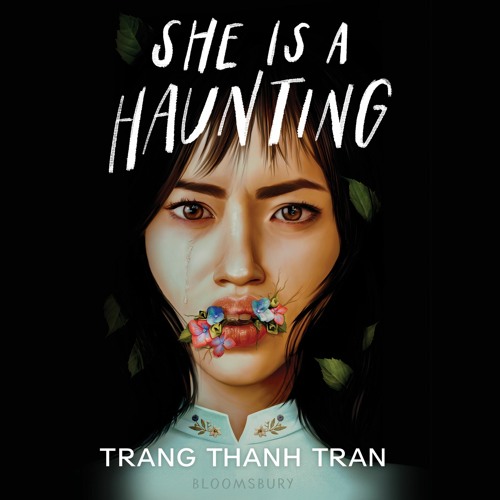 Stream She Is a Haunting by Trang Thanh Tran, read by Emi Ray by ...