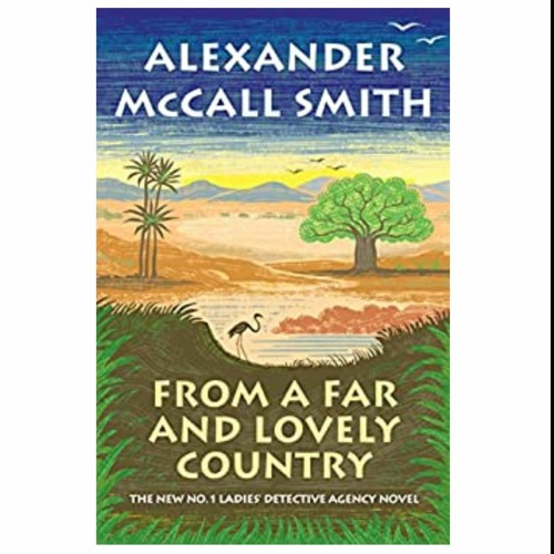 Stream How To Read (Book) From a Far and Lovely Country (No 1 Ladies ...