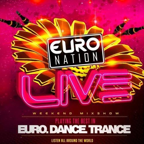 Stream Euro Nation LIVE | Eurodance & Hands-Up/Trance (October 19, 2024 ...