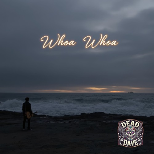 Stream Whoa Whoa by Dead Dave | Listen online for free on SoundCloud