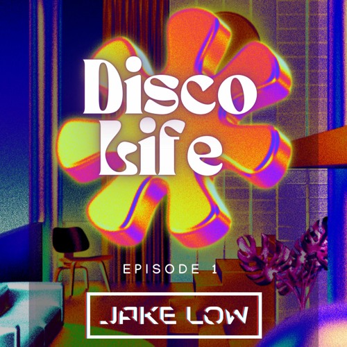 Stream Disco Life Episode 1 by DJ Jake Low | Listen online for free on ...
