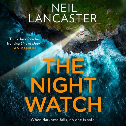 Stream The Night Watch by Neil Lancaster, Read by Angus King by ...