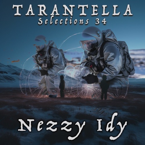 Stream Selections 34 - Nezzy Idy - Homies Mix by Tarantella | Listen online for free on SoundCloud