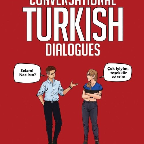 Stream ⚡[DOWNLOAD] PDF Conversational Turkish Dialogues: Over 100 ...