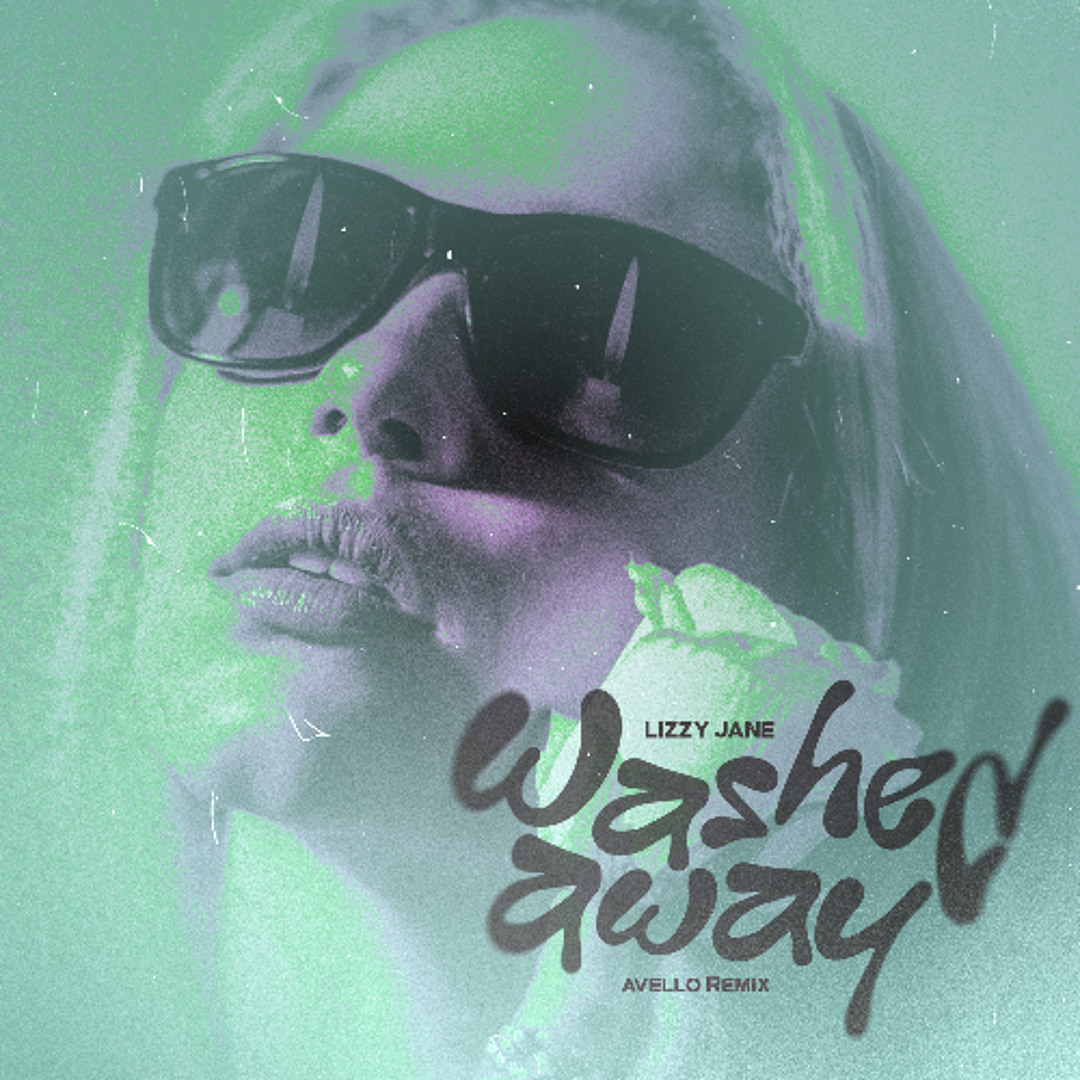 Stream LIZZY JANE - WASHED AWAY (AVELLO REMIX) by AVELLO | Listen ...
