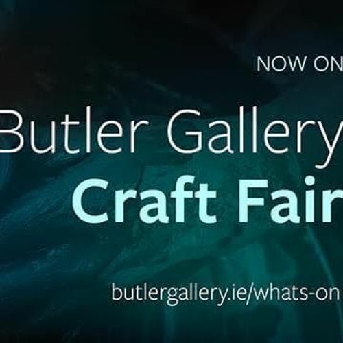 Stream The Way It Is; Sue pays a visit to the Butler Gallery’s first ...