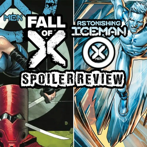 Stream episode Fall Of X Special: X-Men #25 + Astonishing Iceman #1 by ...