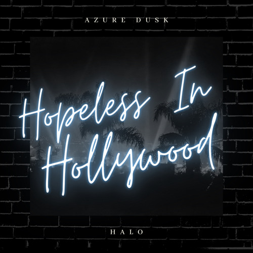 Stream Hopeless In Hollywood by Azure Dusk | Listen online for free on ...