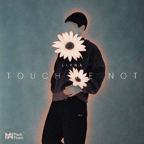 Stream LIYNA - Touch Me Not by Mark Music Records | Listen online for ...