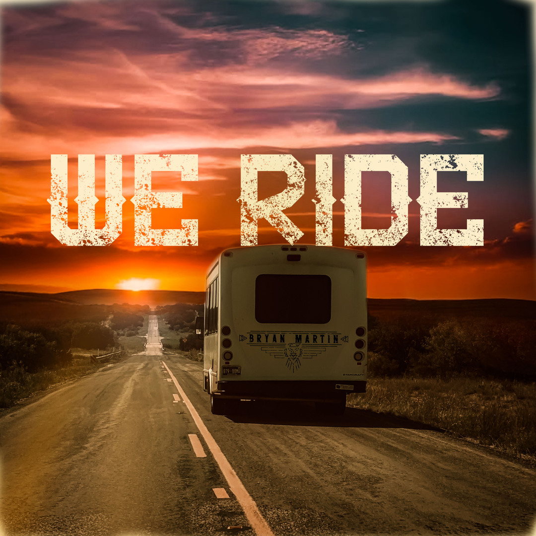 Stream We Ride by Bryan Martin | Listen online for free on SoundCloud