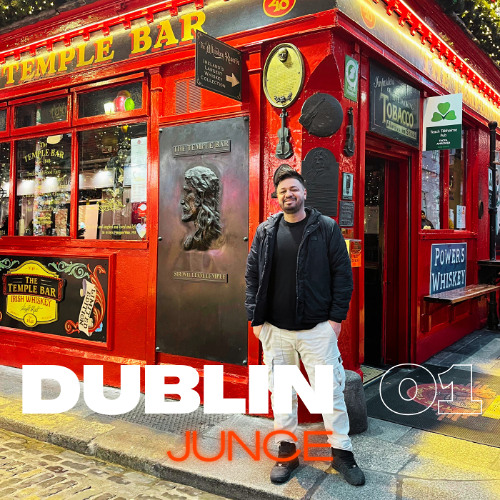 Stream DUBLIN 01 - JUNCE (JAN 2K25) by JUNCE | Listen online for free ...