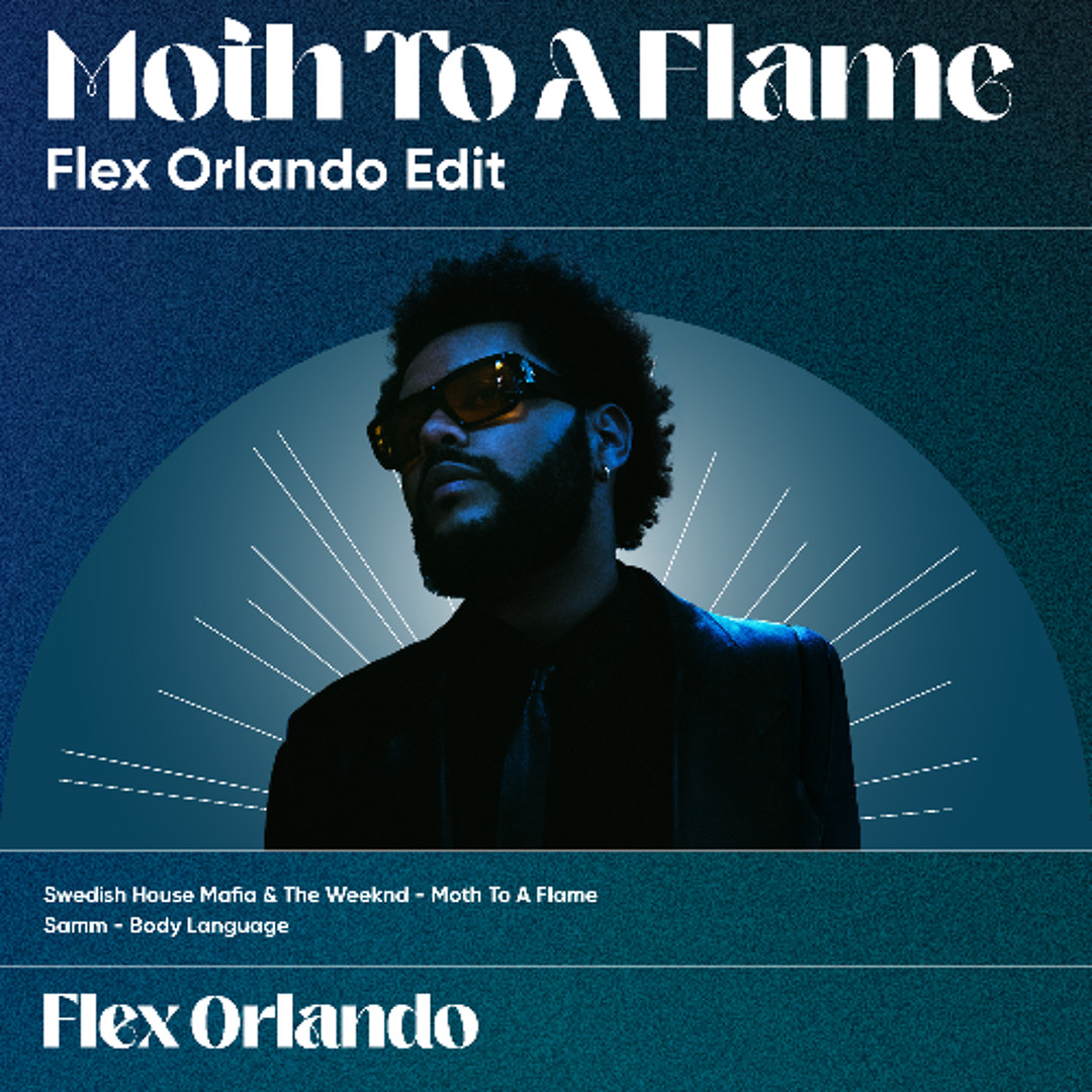 Stream Samm x SHM - Body Language x Moth To A Flame (Flex Orlando Edit ...
