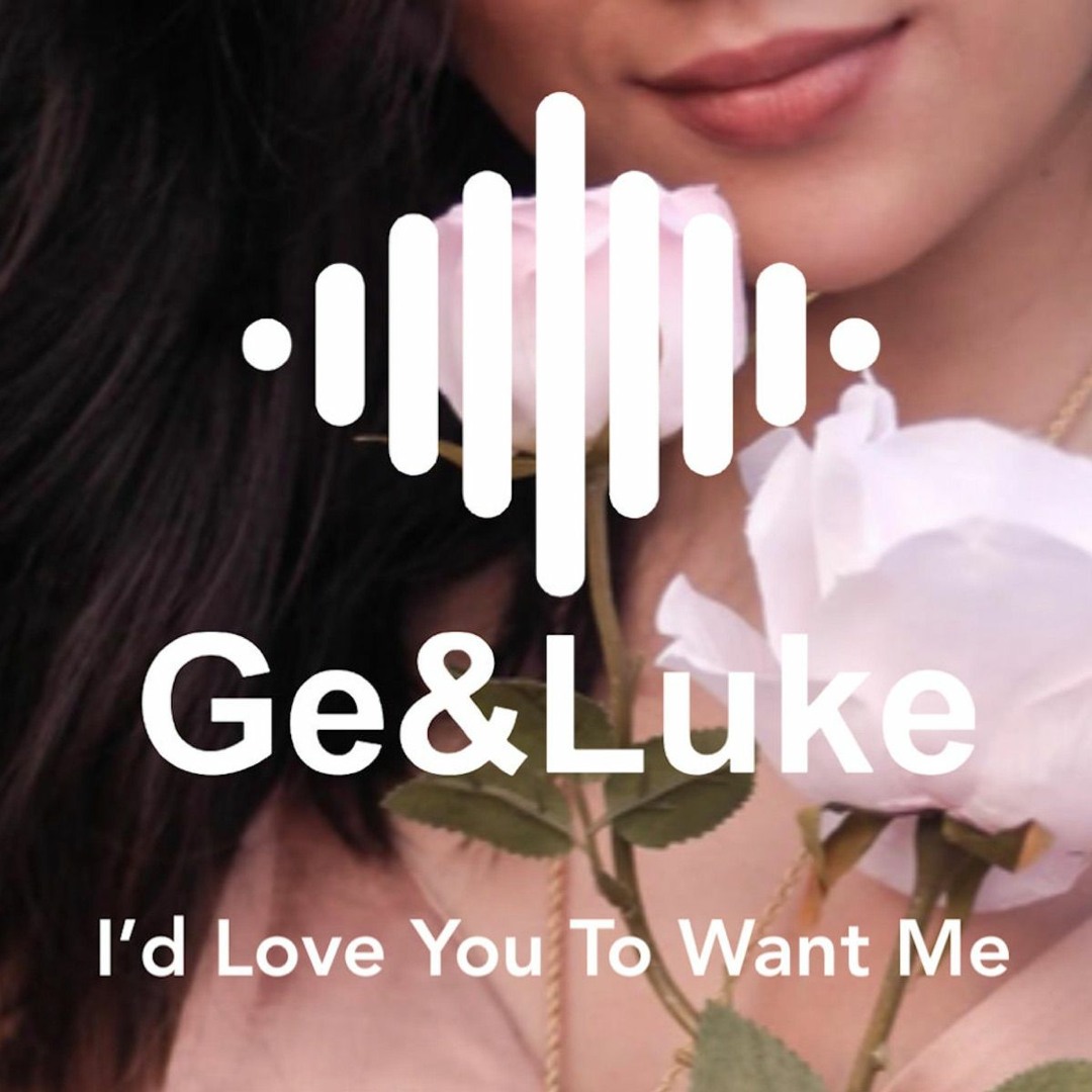Stream Ge & Luke - Id Love You To Want Me (trumup$) by TruMup$ | Listen ...