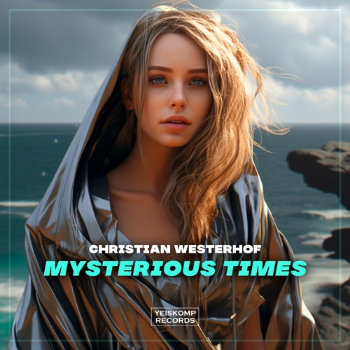 Stream Christian Westerhof - Mysterious Times by Yeiskomp Records ...