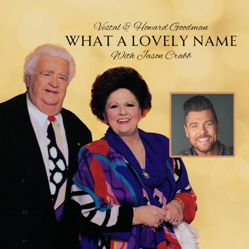 Stream Vestal & Howard Goodman - "What a Lovely Name (with Jason Crabb ...
