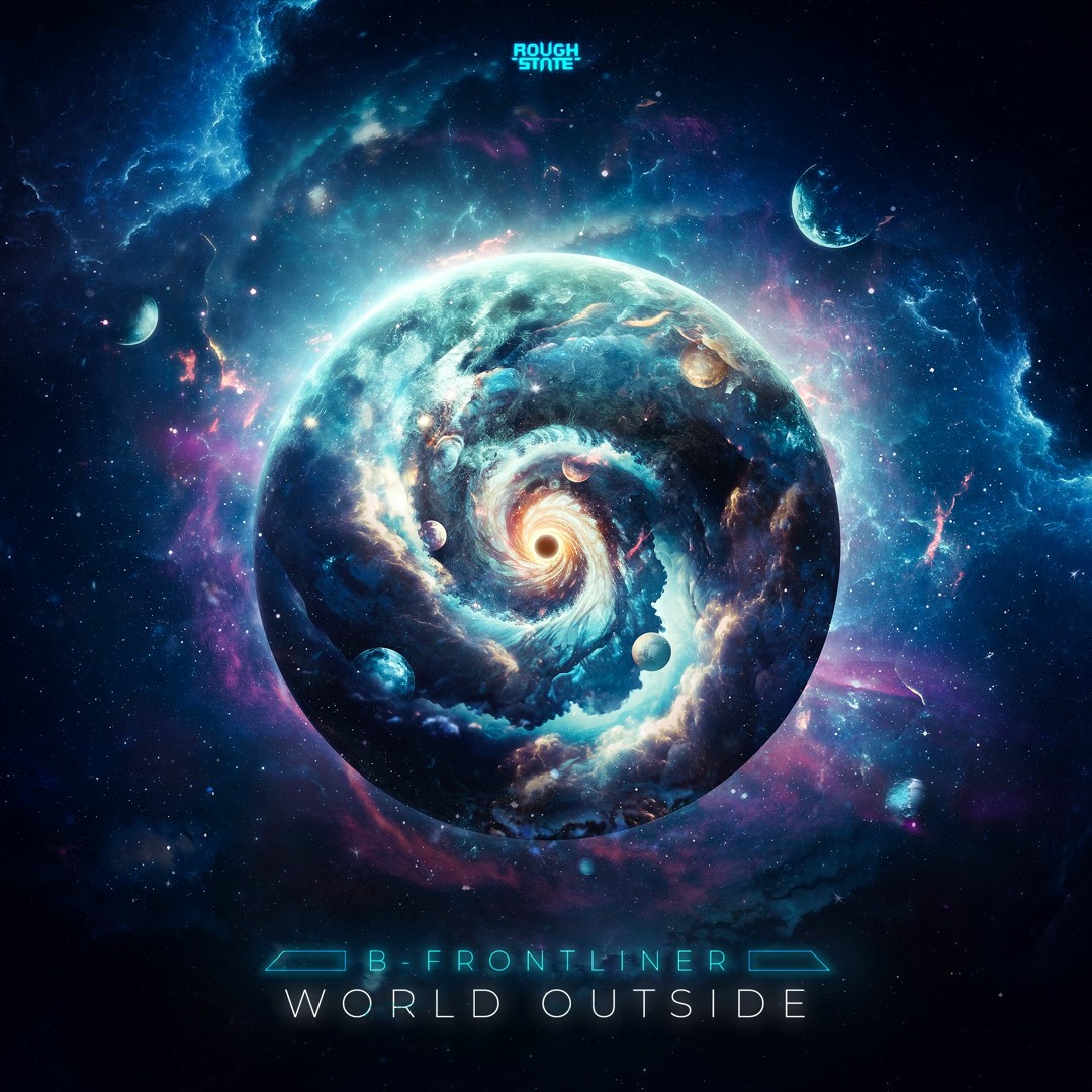 Stream 3. B-Frontliner - The World Outside by Roughstate | Listen ...