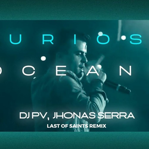 Stream DJ PV, Jhonas Serra - Furioso Oceano (Last Of Saints Remix) by ...