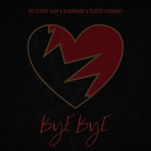 Stream Dj Fofo-Jah x Joannie x Juste Chano - BYE BYE (Kizomba 2020) by ... Stream Dj Fofo-Jah x Joannie x Juste Chano - BYE BYE (Kizomba 2020) by ...