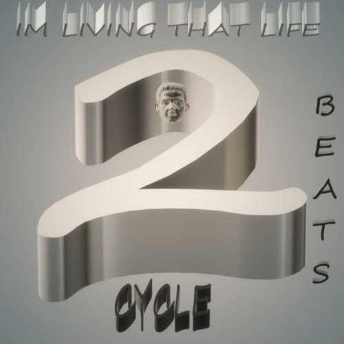 Stream IM LIVING THAT LIFE (2CYCLE BEAS NEW 2022) by 2CYCLE BEATS ...