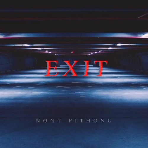 Stream Nont Pithong | Listen to Exit Album playlist online for free on ...