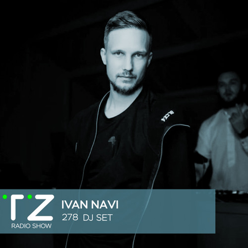 Stream Taktika Zvuka Radio Show #278 - Ivan Navi by Taktika Zvuka | Radio Show • Label • Event ...